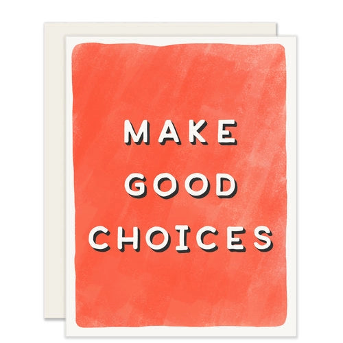 Make Good Choices Card | ROSE & LEE CO – Rose & Lee Co